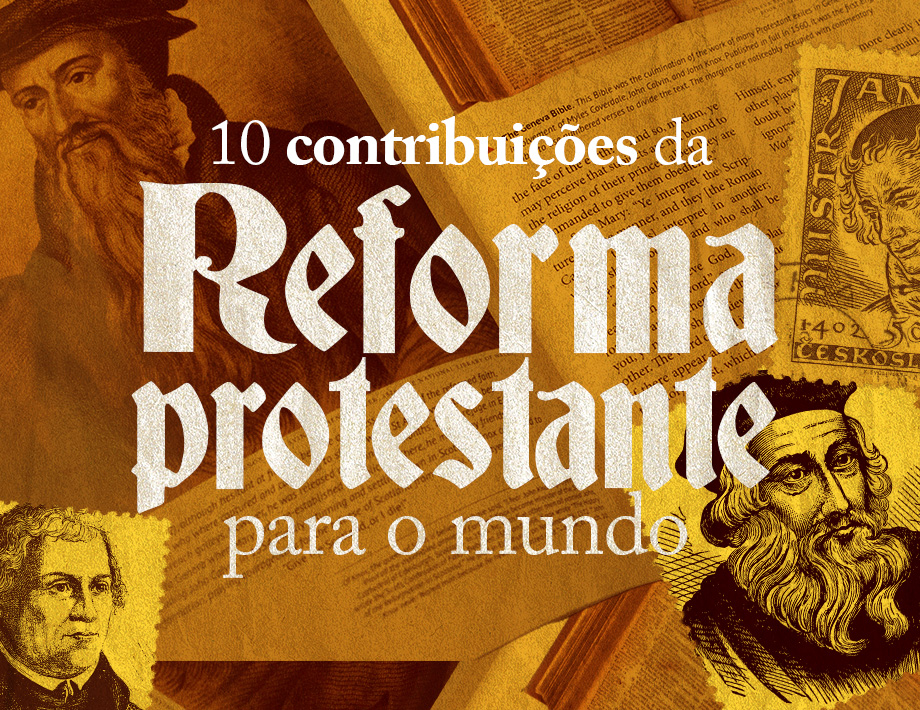 10 contribuições da Reforma Protestante para o mundo - AVEC